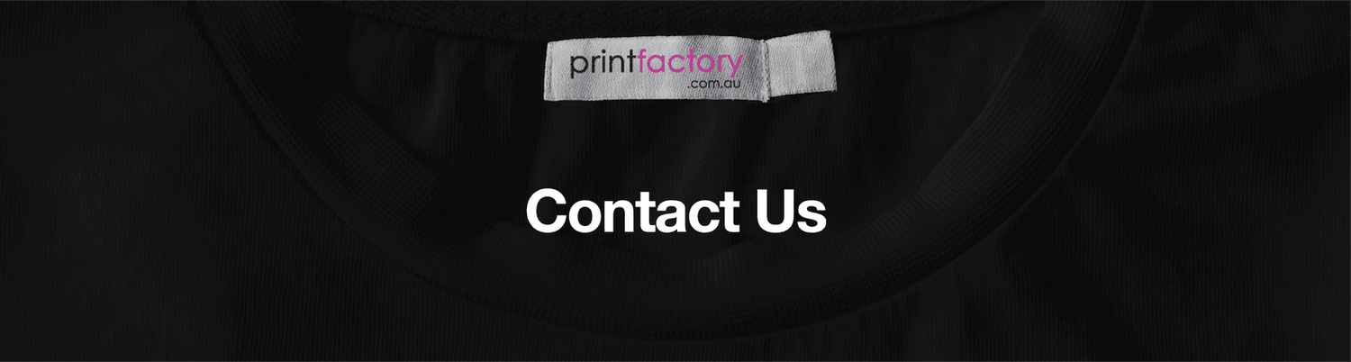 Contact Us Print Factory Australia - Home of DTF Transfers & Printing – Printfactory.com.au